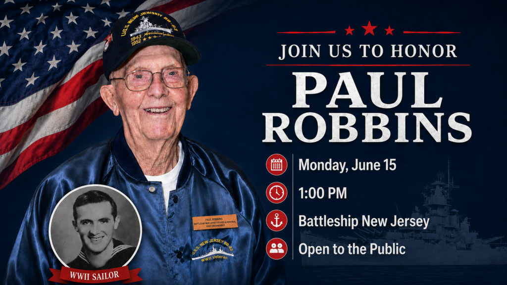 Honoring WWII USS NEW JERSEY Veteran Paul Robbins - Battleship New Jersey